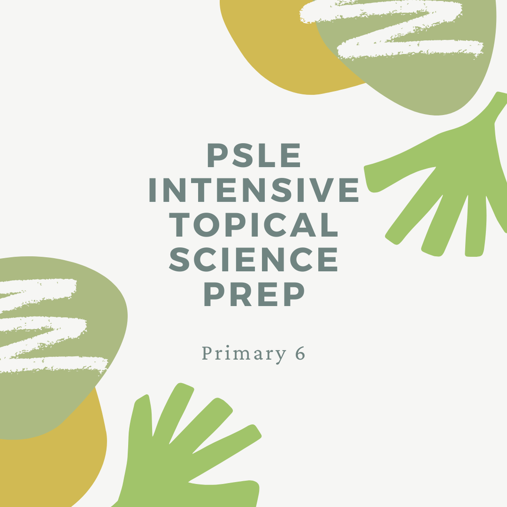 5-Day PSLE Intensive Topical Science Prep | The Thinktank, Growing Thinkers